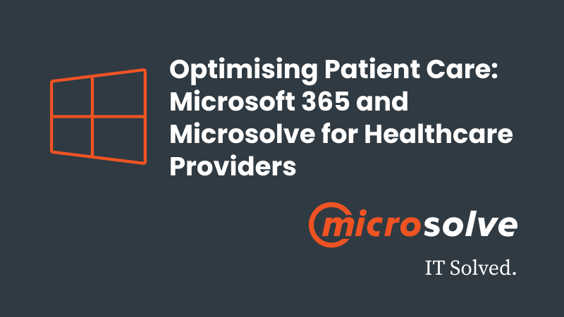 Microsoft 365 and Microsolve for Healthcare Providers